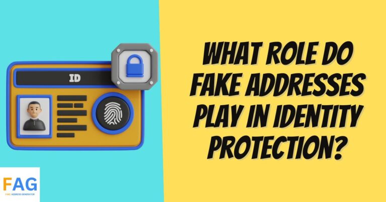 What Role Do Fake Addresses Play in Identity Protection?