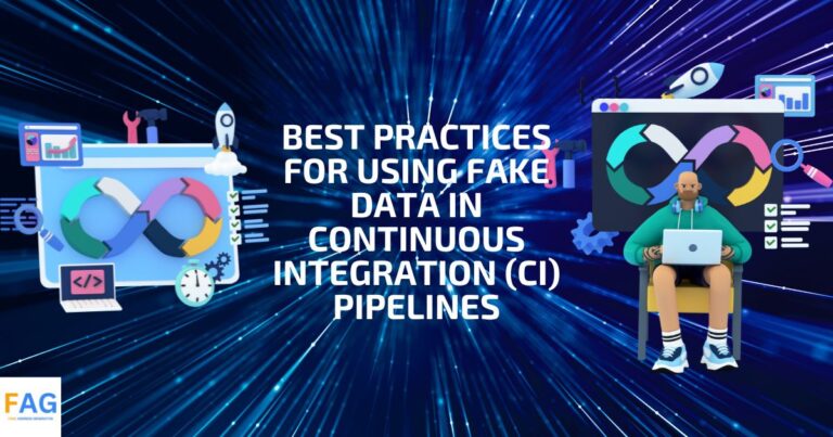 Best Practices for Using Fake Data in Continuous Integration (CI) Pipelines ...
